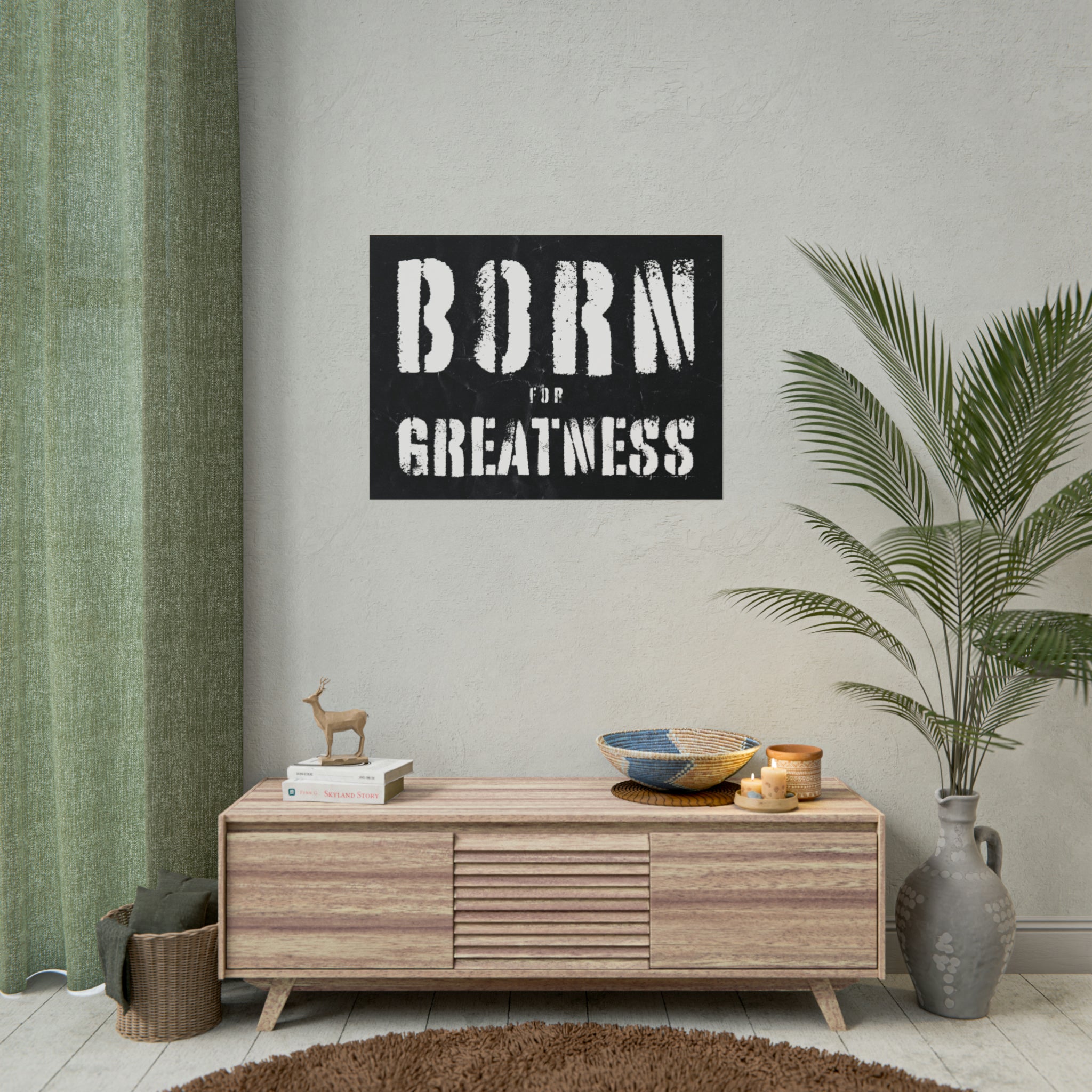 Born For Greatness Motivational Poster | The Design Station
