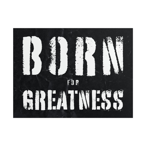 Born For Greatness Motivational Poster | The Design Station