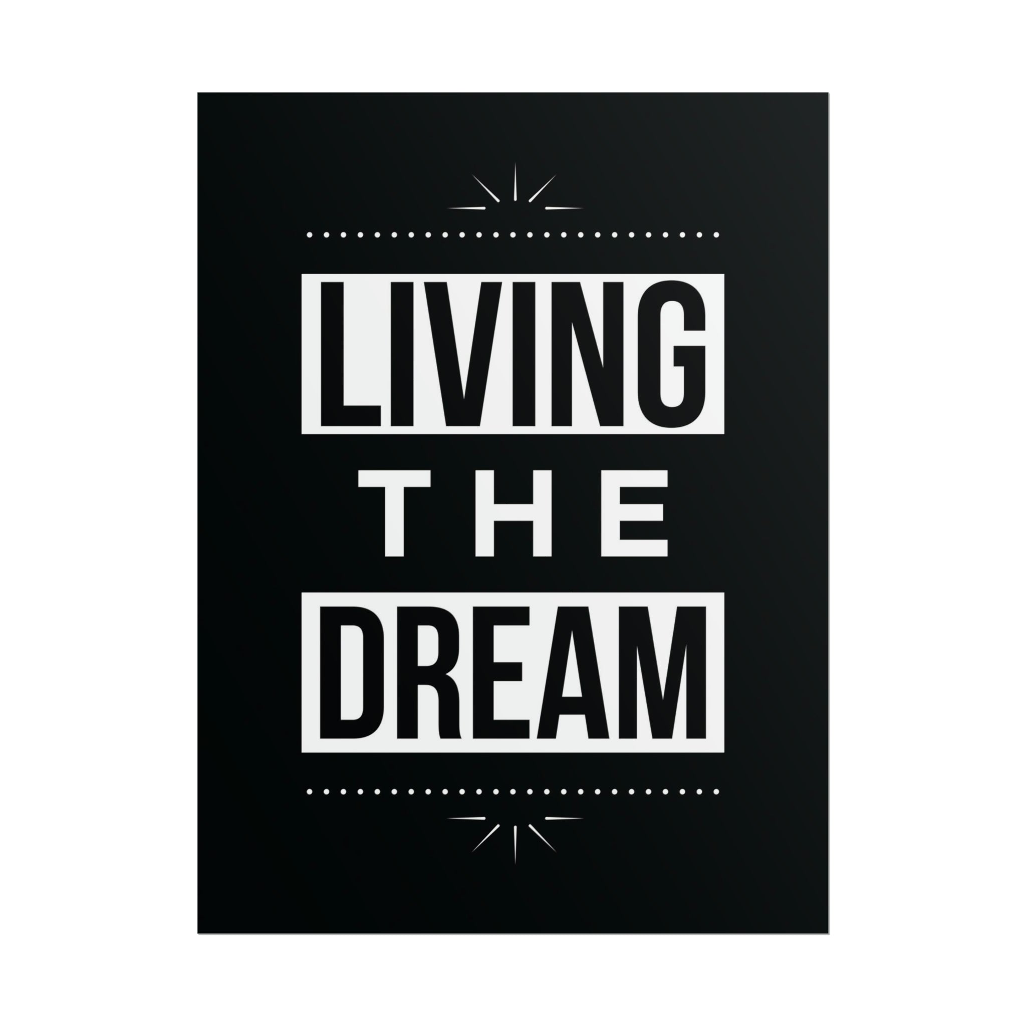 Living The Dream Motivational Poster | The Design Station