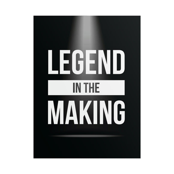 Legend In The Making Premium Poster | The Design Station